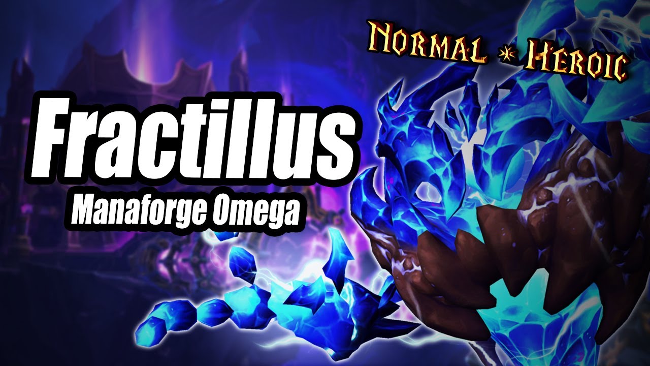 Fractillus│Manaforge Omega│Normal & Heroic QUICK GUIDE - YouTube