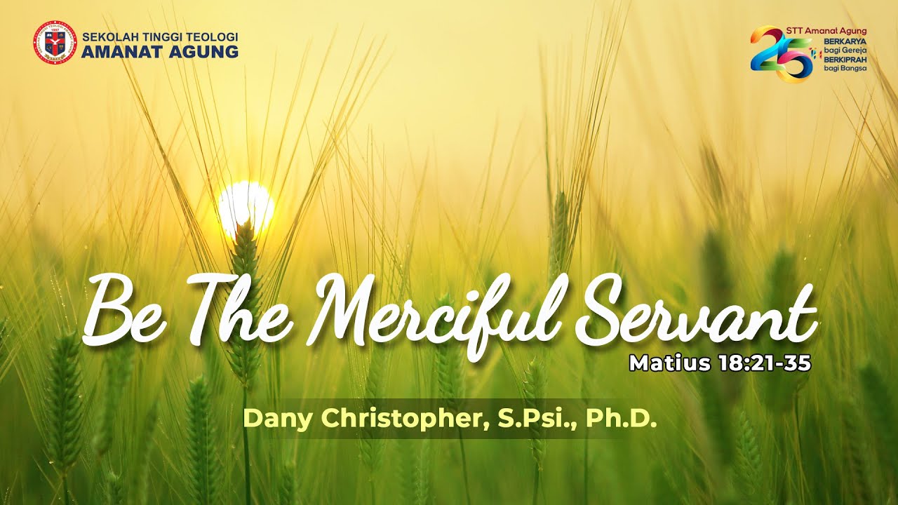 Be The Merciful Servant - GI. Dany Christopher, S.Psi., Ph.D. - YouTube