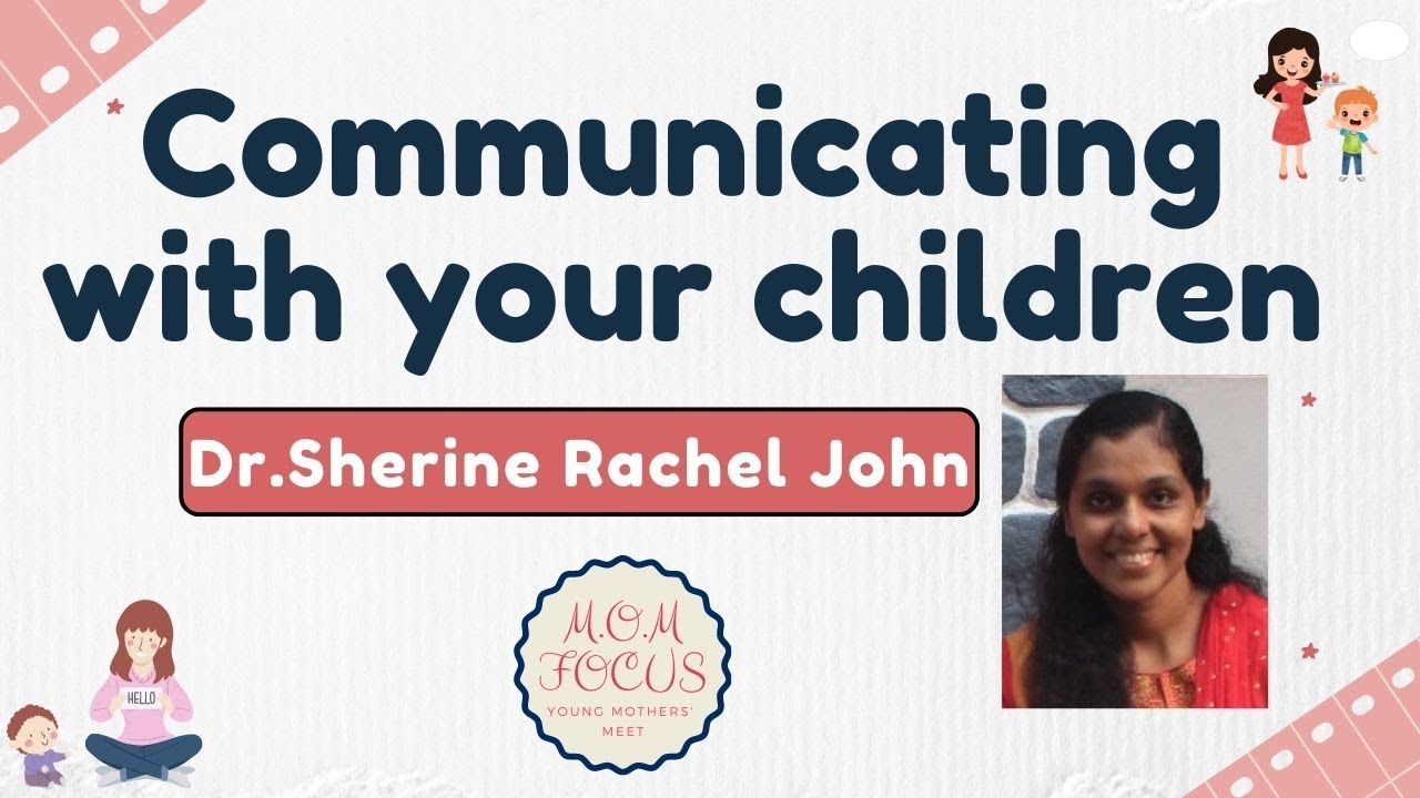 Communicating effectively with your children - Dr.Sherine Rachel John ...