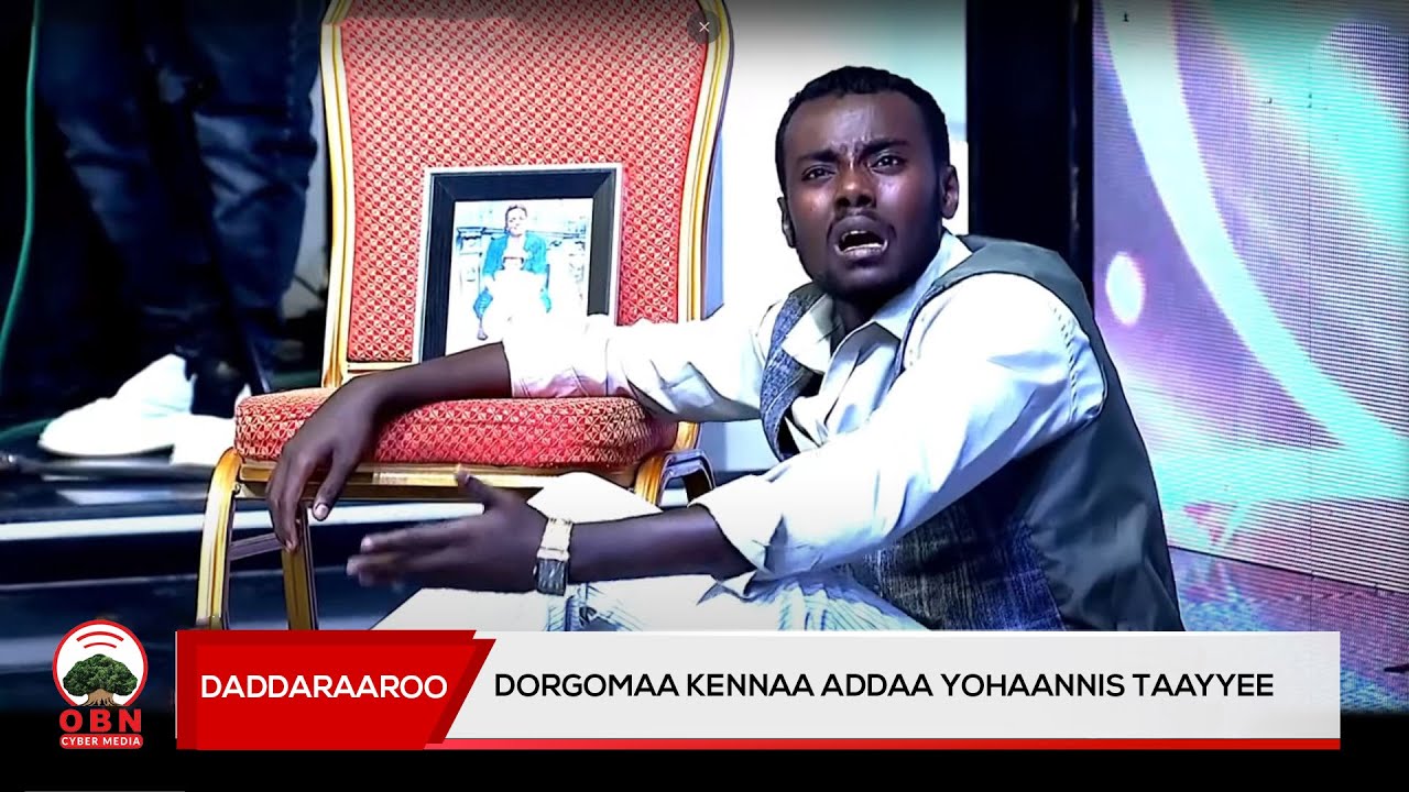 Dorgomaa Daddaraaroo kennaa Addaa Yohaannis Taayyee - YouTube