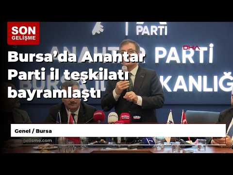 Bursa’da Anahtar Parti il teşkilatı bayramlaştı