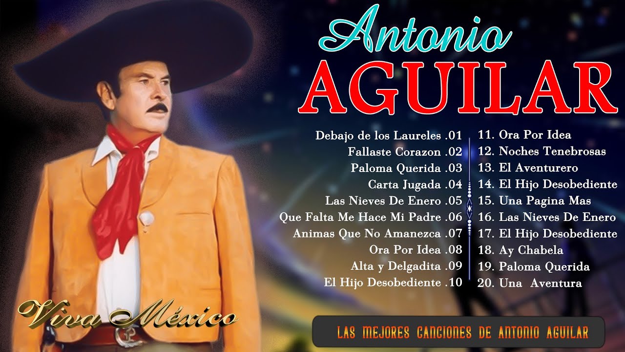 Antonio Aguilar 100% Corridos - Antonio Aguilar puras Rancheras ...