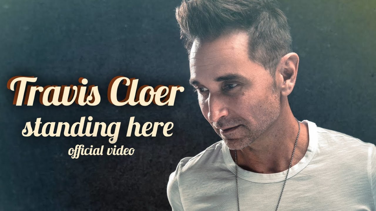 Travis Cloer - "STANDING HERE" (official video) - YouTube