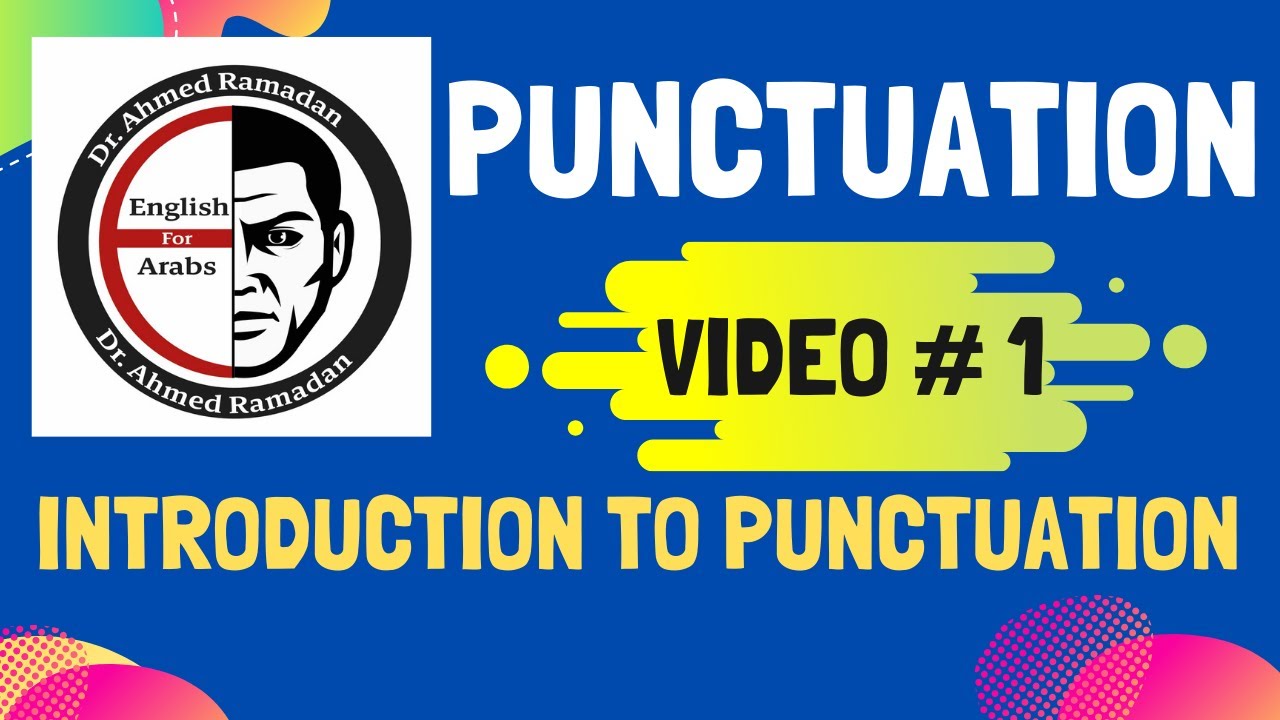 Punctuation Marks_Video 1_Introduction to Punctuation علامات الترقيم ...