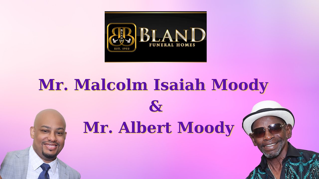 Mr. Malcolm Isaiah Moody & Mr. Albert Moody, Jr. Service - YouTube