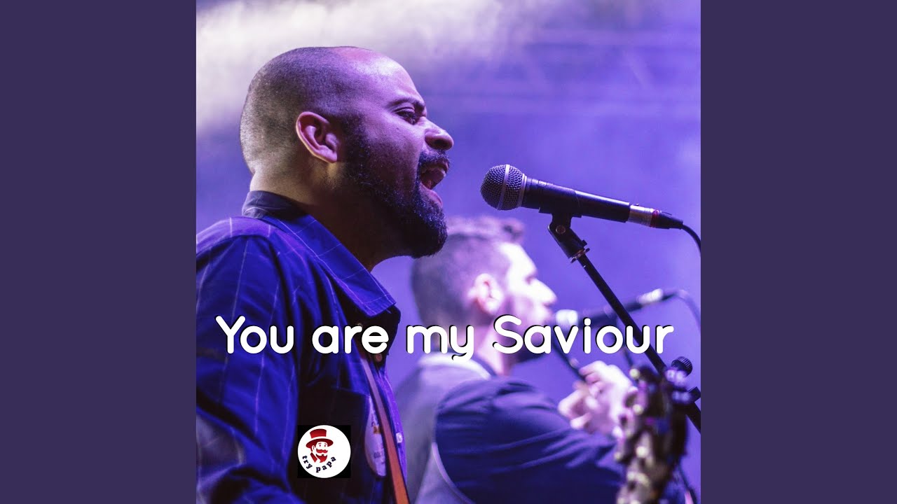You Are My Saviour - YouTube