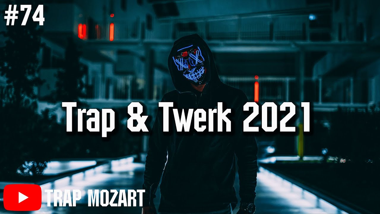Trap & Twerk 2021 ไม่มีขาด พร้อมสาดลอด ♫ Trap Mozart - YouTube