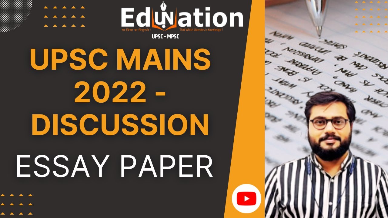 UPSC Mains 2022 l Essay Paper Discussion and Analysis by EduNation ...