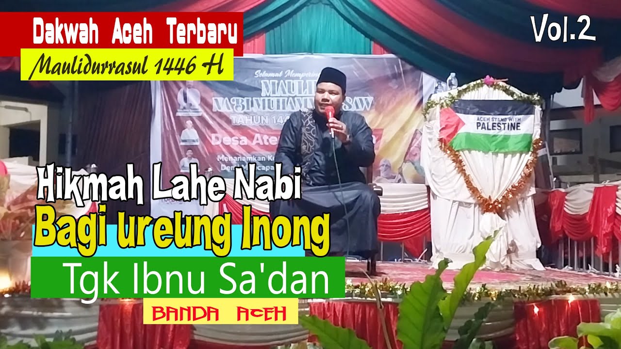 Hikmah Lahe Nabi Bagi Ureung Inong I Tgk Ibnu Sa'dan Banda Aceh - YouTube