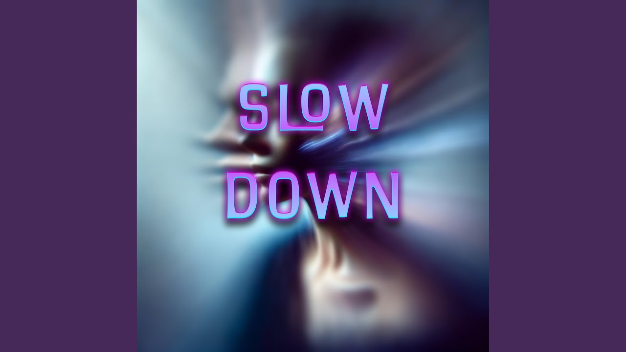 slowdown - YouTube