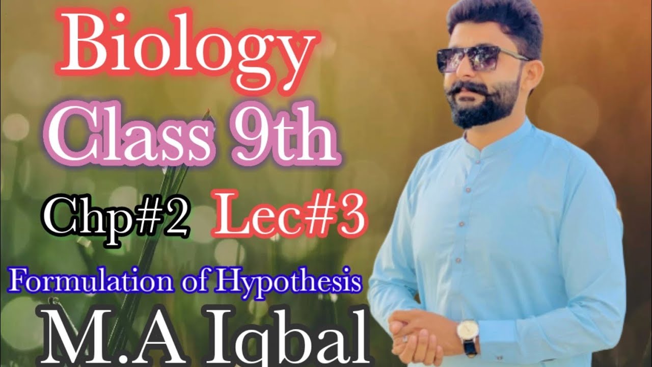 Formulation of Hypothesis| Biology Class 10th| Chapter #2 | Lec#3 - YouTube