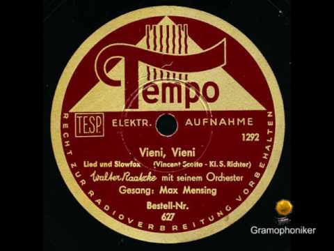 VIENI, VIENI - Max Mensing - Walter Raatzke und sein Orchester - YouTube