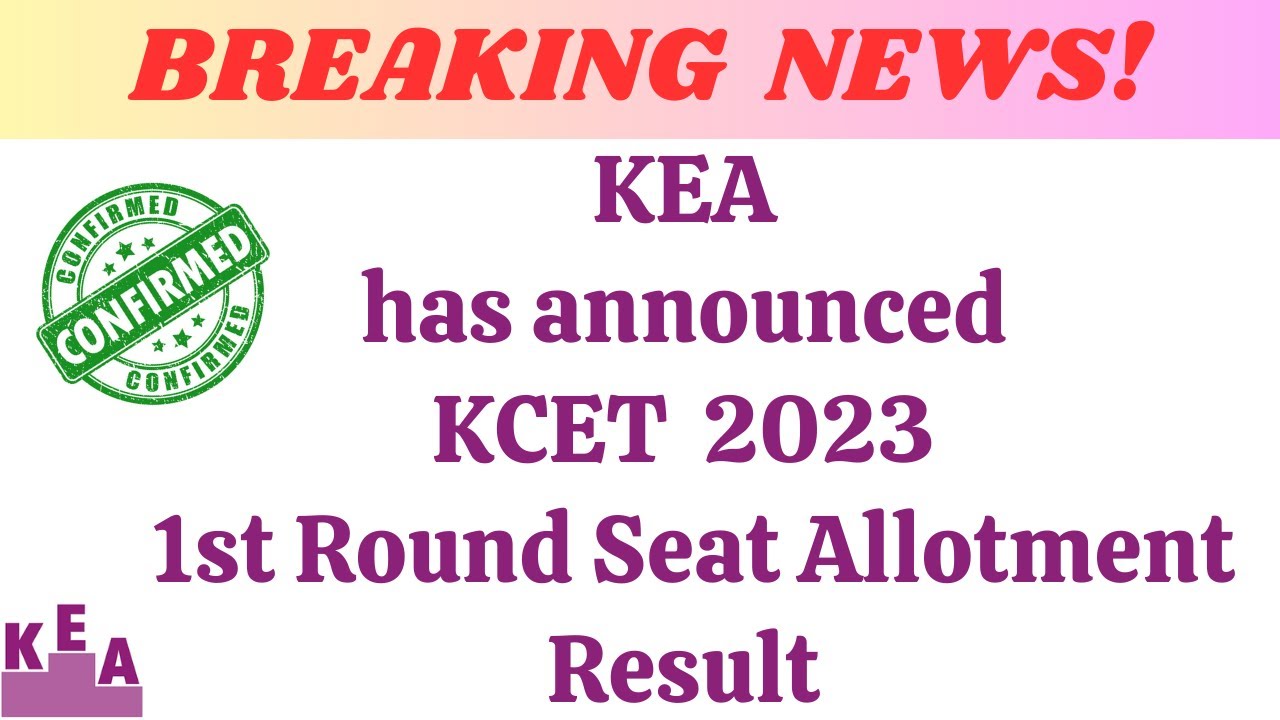 KCET 2023 FIRST ROUND RESULT ANNOUNCED | KCET 2023 1st ROUND SEAT ...