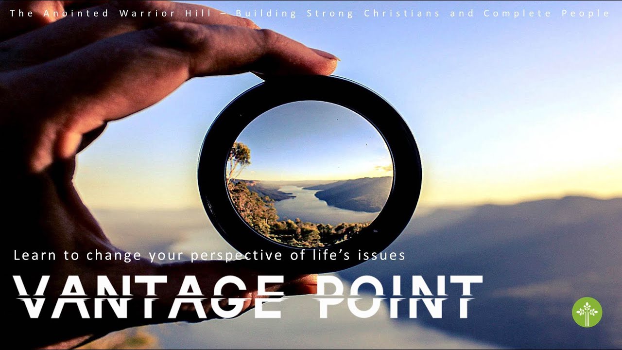 Vantage Point - Changing Your Perspective - YouTube