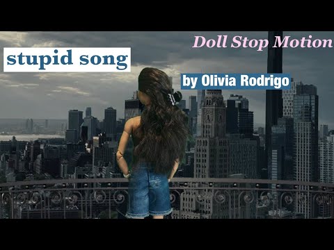 stupid song by Olivia Rodrigo | A Doll Stop Motion (Music Video)