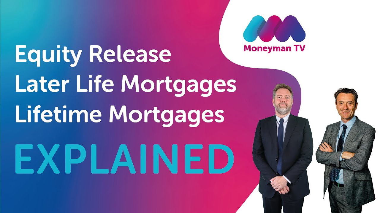 Equity Release, Later Life Mortgages & Lifetime Mortgages Explained UK ...