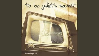 To Be Juliet's Secret - Goodbye Was Always Your Favorite Word Chords ...