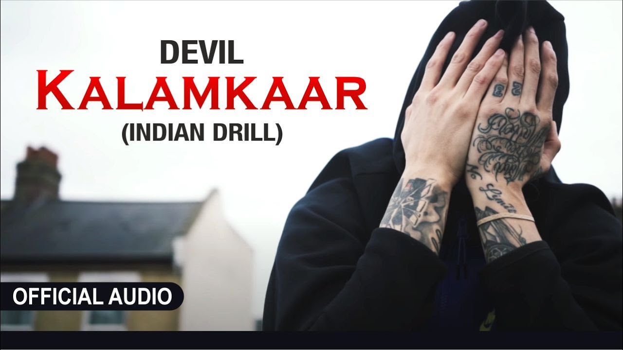 KALAMKAAR - Devel | Hindi Rap Song 2022 | Indian Drill [Official Audio ...