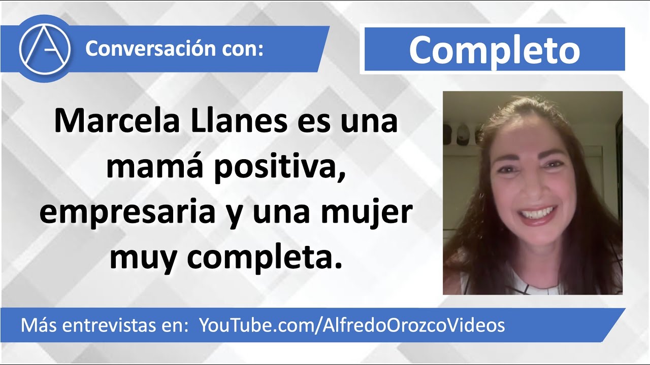 Marcela Llanes es una mamá positiva, empresaria y una mujer muy ...
