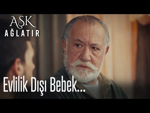 Evlilik dışı bebek - Aşk Ağlatır