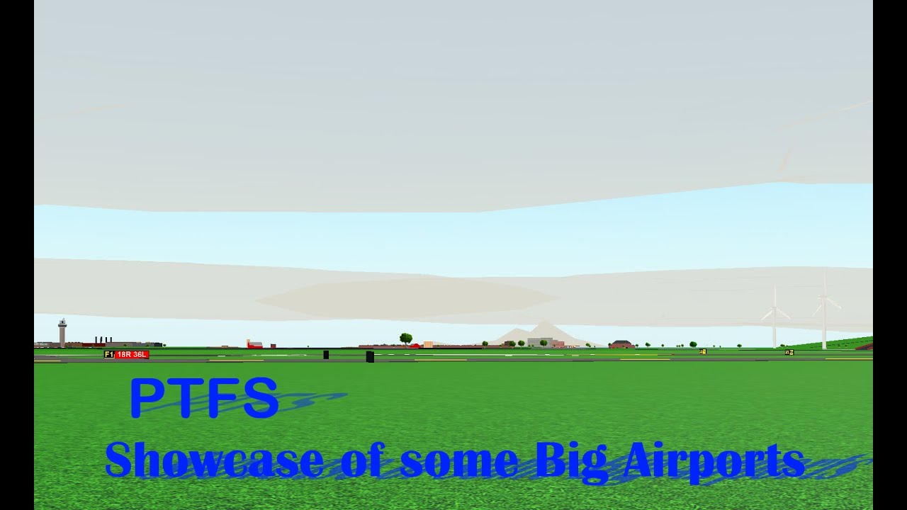 Pilot Training Flight Simulator (PTFS) | Showcase of some Big Airport's ...