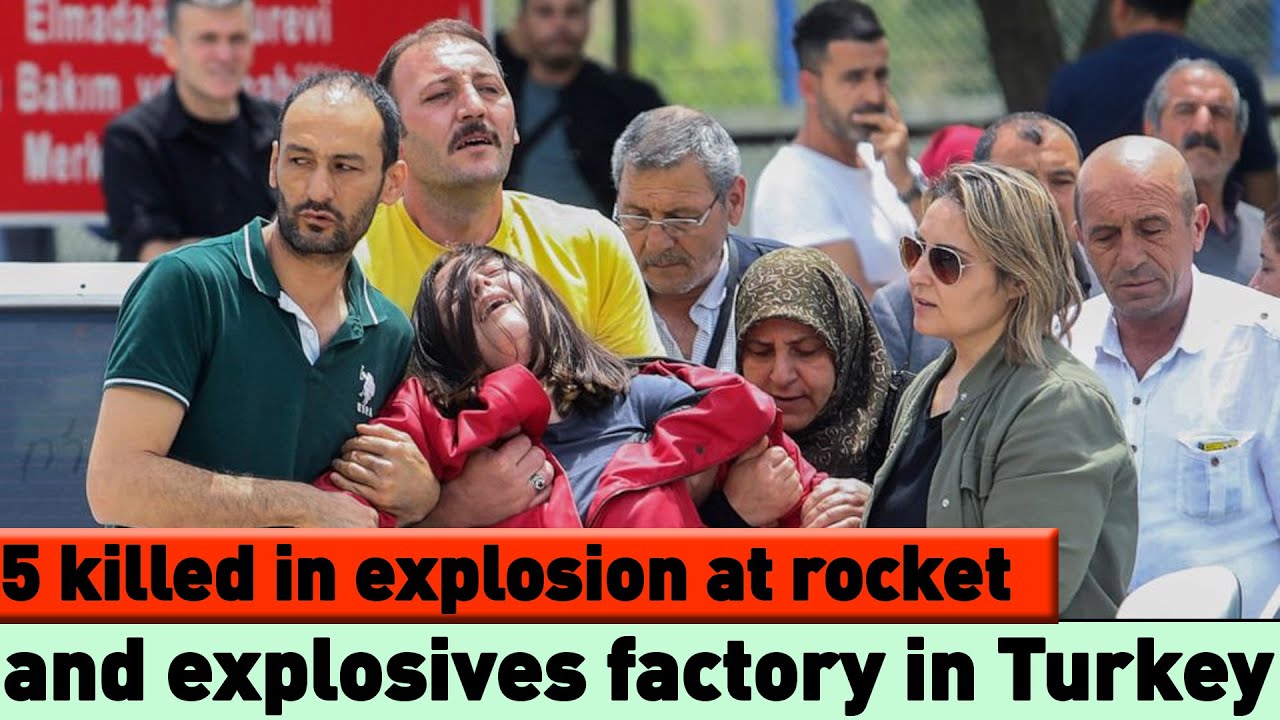 5 killed in explosion at rocket and explosives factory in Turkey - YouTube