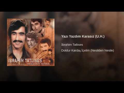 İbrahim Tatlıses - Yazı Yazdım Karasız (U.H.)