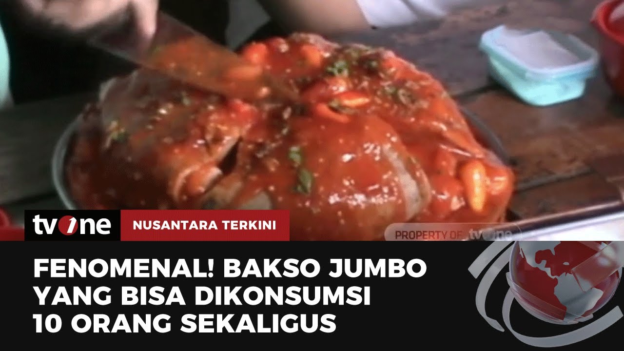 Bikin Ngiler, Ada Bakso Super Jumbo Seberat 3 Kg | Nusantara Terkini ...