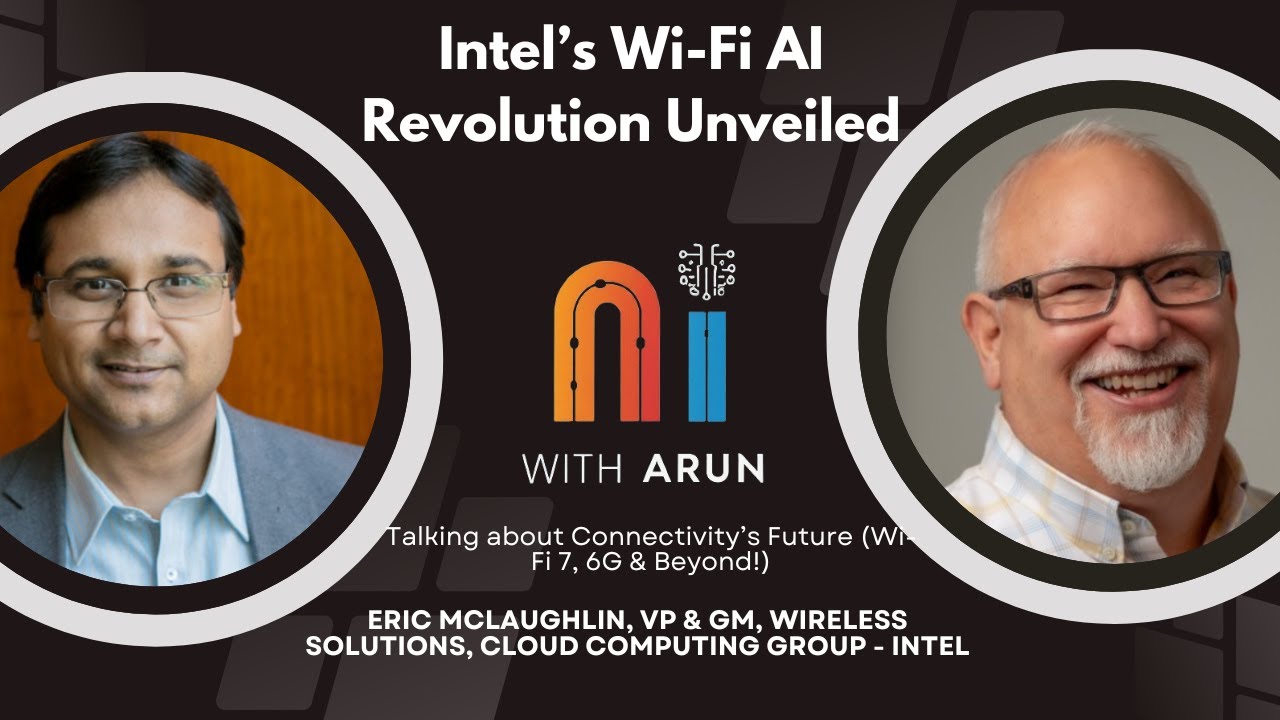 Wi-Fi’s AI Revolution Unveiled-Intel’s Eric McLaughlin on Connectivity ...