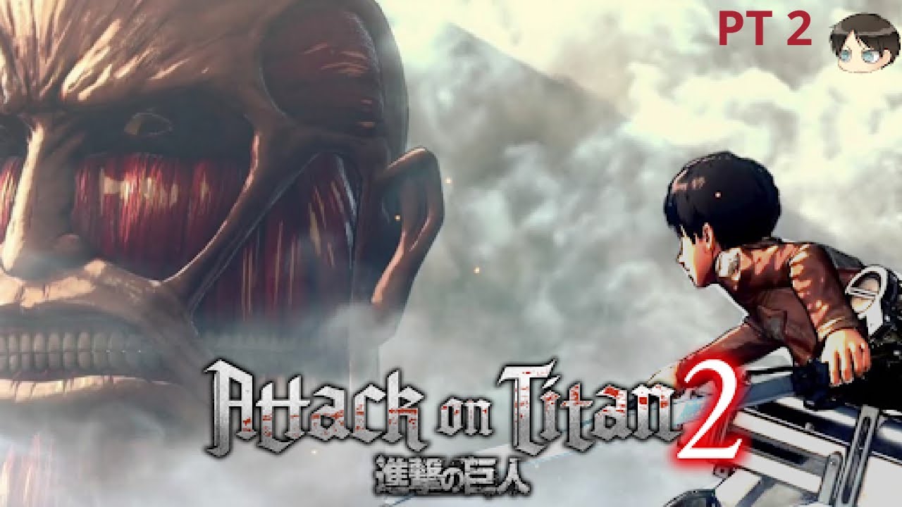 Attack on Titan 2 pt 2c walkthrough - YouTube