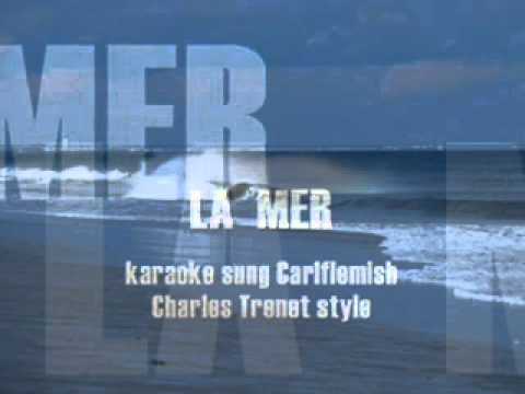 LA MER - Charles Trenet style - karaoke Carl Flemish - YouTube