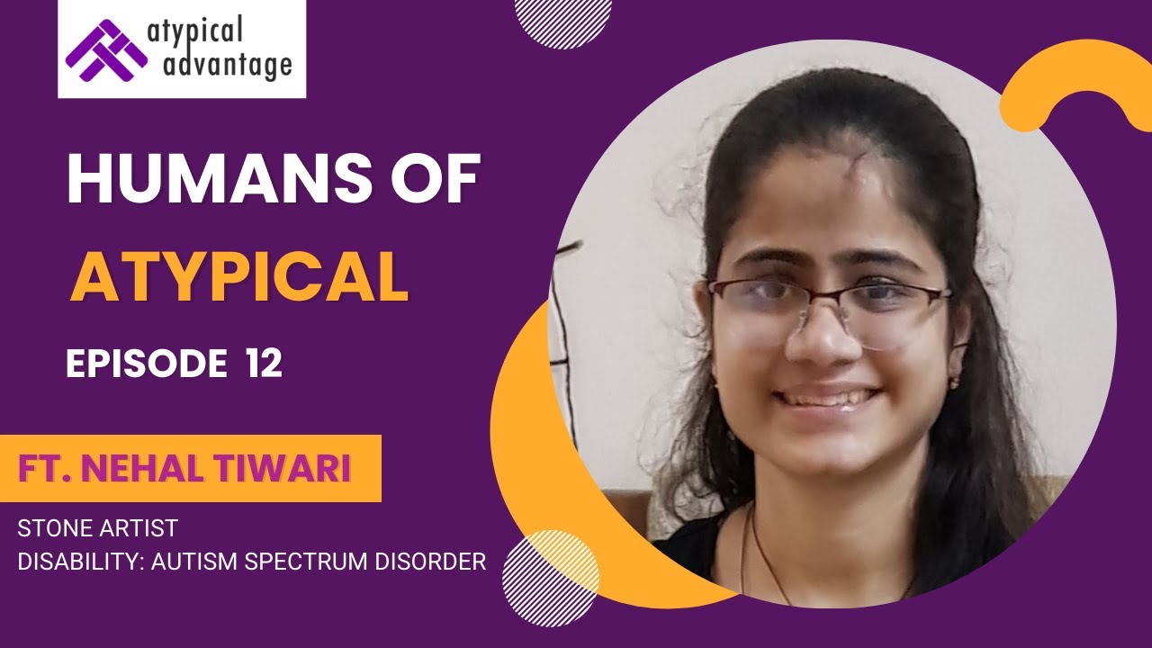 Humans of Atypical | Episode 12 • Featuring an Incredible Stone Artist Nehal Tiwari - YouTube