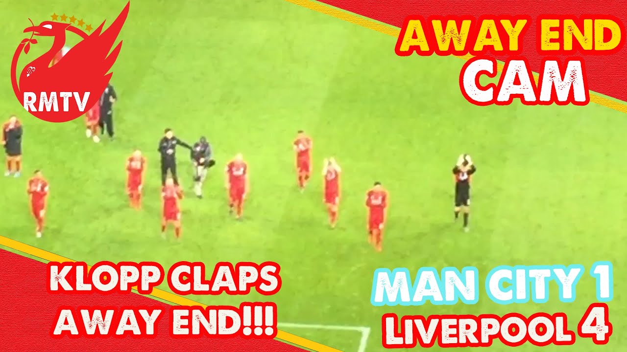 Klopp claps travelling LFC Fans! | Man City 1 - 4 Liverpool| Away End ...