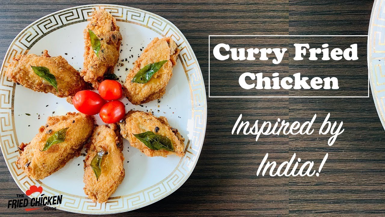Curry Fried Chicken (Indian-inspired) | The Fried Chicken Guide - YouTube