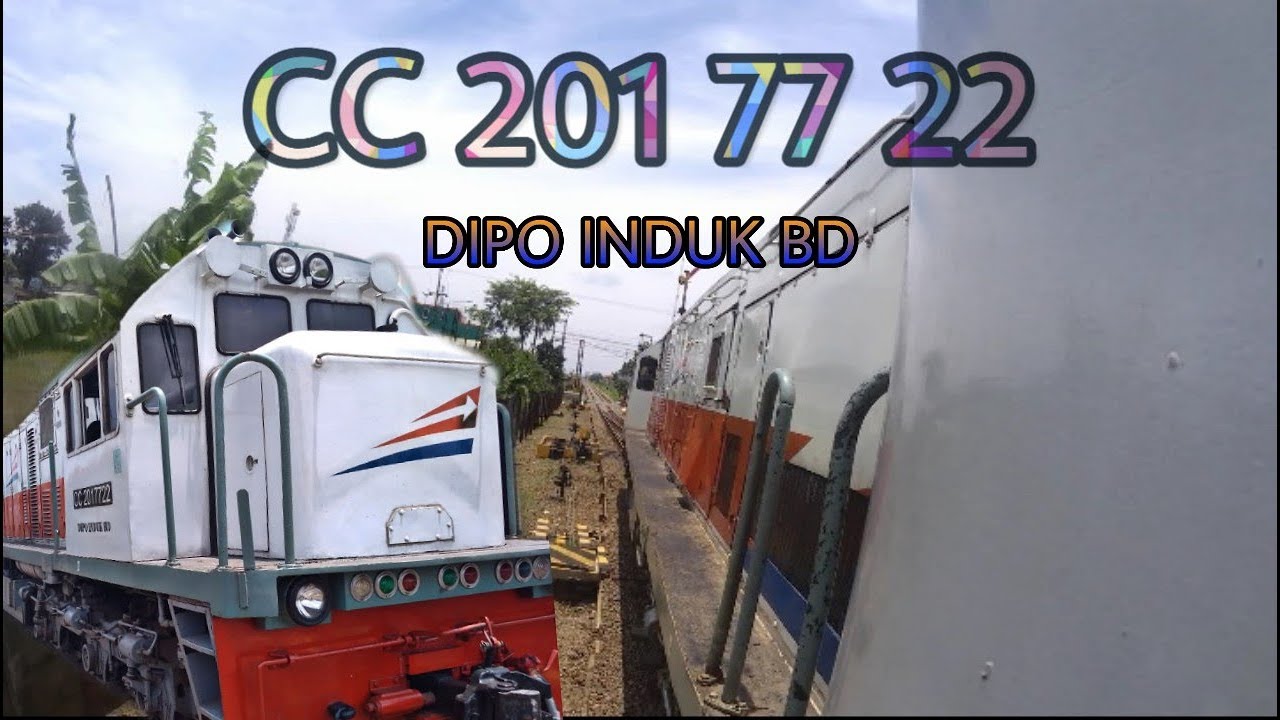 AKSELERASI LOKOMOTIF CC 201 77 22 | Lokal Bandung raya relasi RCK - CMK ...