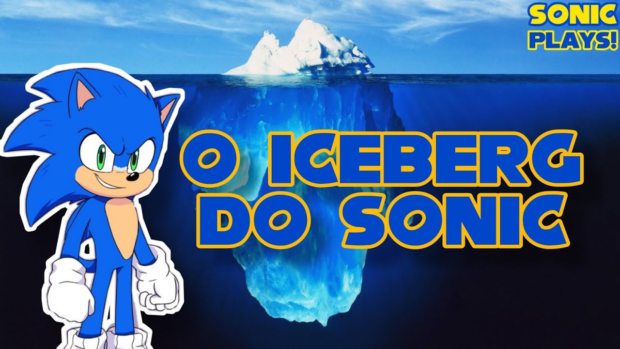 O ICEBERG DO SONIC - YouTube