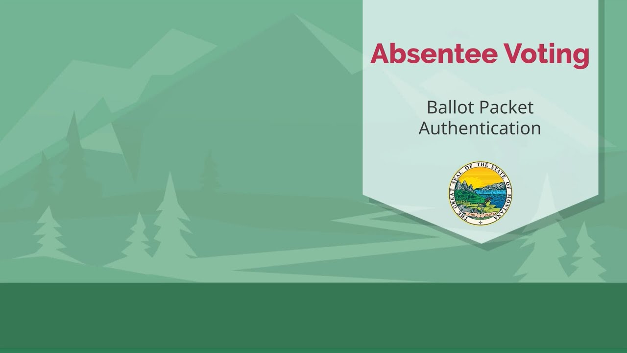 3.4 - Absentee Ballot Packet Authentication in Montana - YouTube