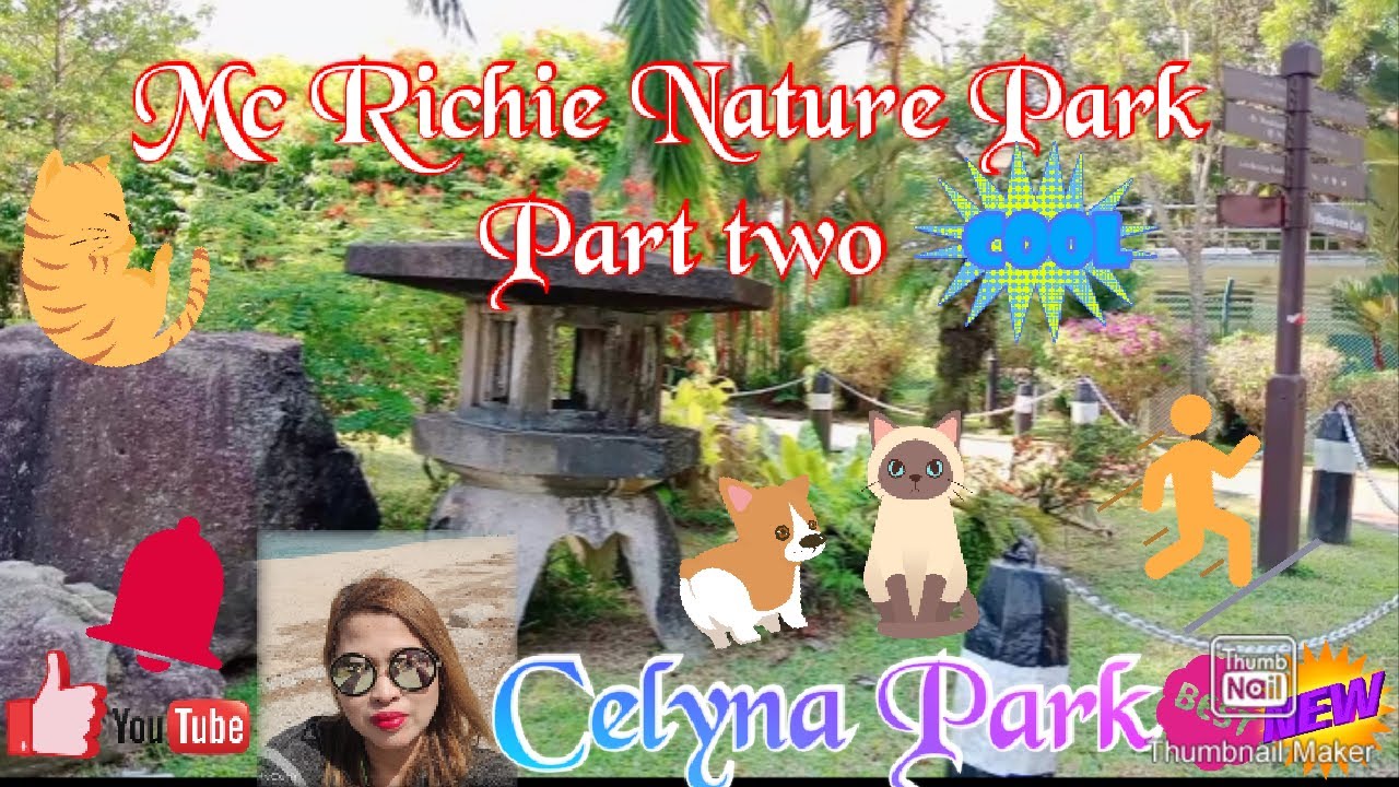 Mc Richie Nature park Part Two//Celyna Park - YouTube