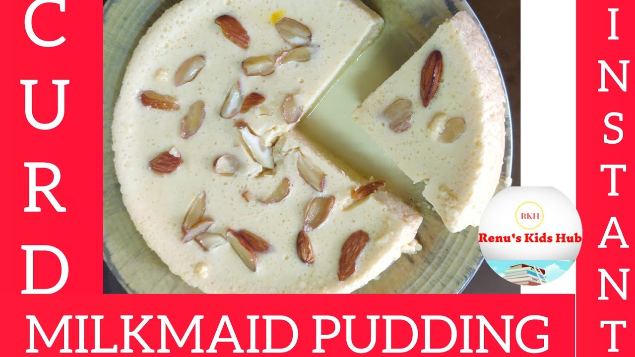 Instant CURD MILKMAID PUDDING recipe | Sweet recipes for kids | CURD ...