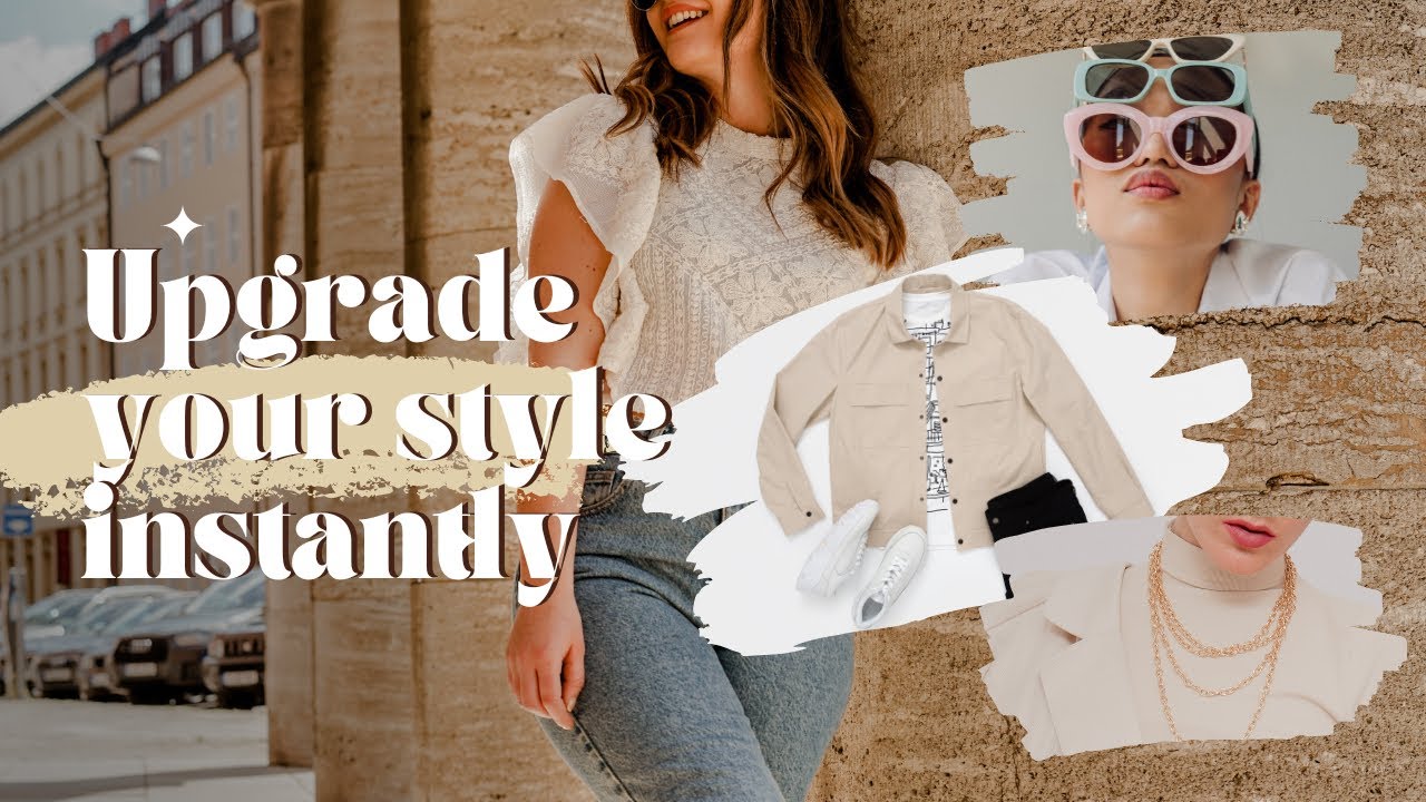 8 Easy INSTANT Style Upgrades! (You Need These!) - YouTube