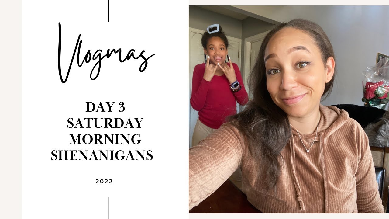 VLOGMAS DAY 3 | Saturday Morning Shenanigans - YouTube