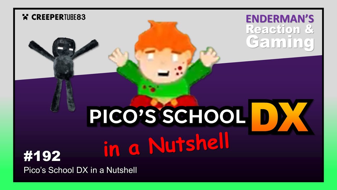 [CT83] Pico's School DX in a Nutshell | Enderman's Reaction & Gaming ...