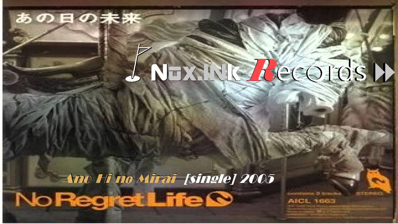 No Regret Life - あの日の未来 (Ano Hi no Mirai) (Single Album) 2005 - YouTube