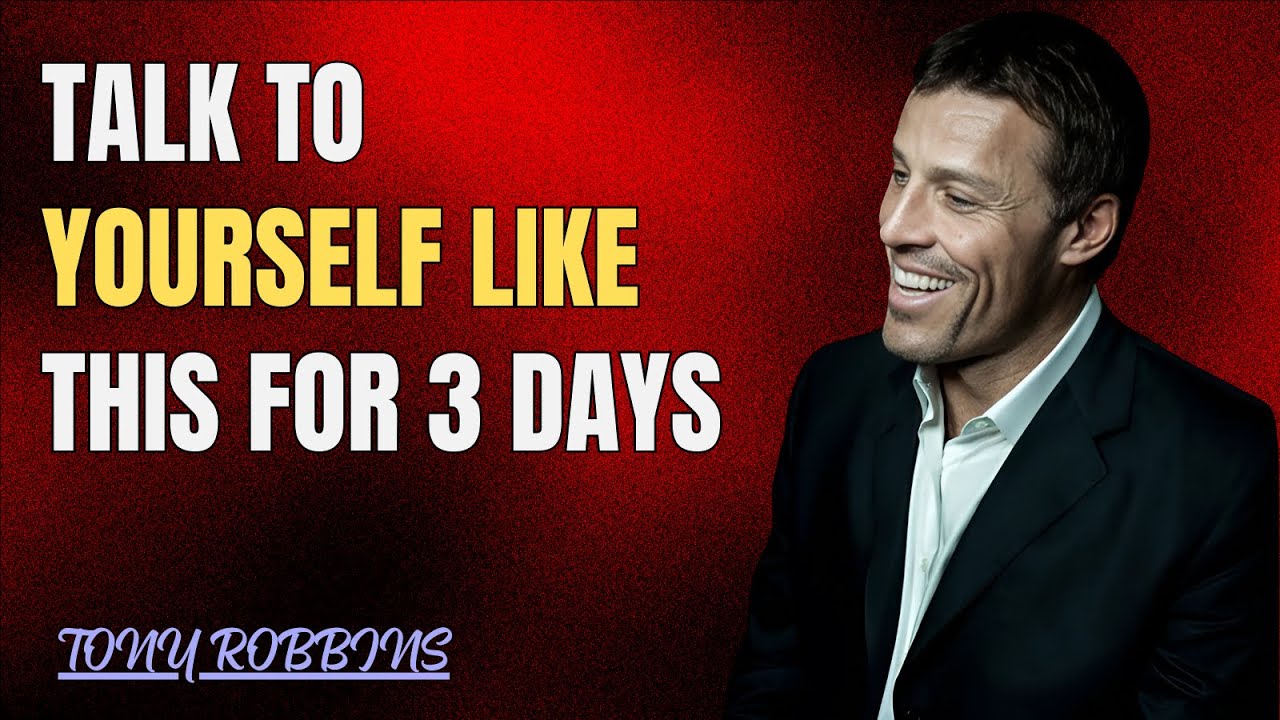 Talk To Yourself Like This For 3 Days & Get Wonderful Results | Tony ...