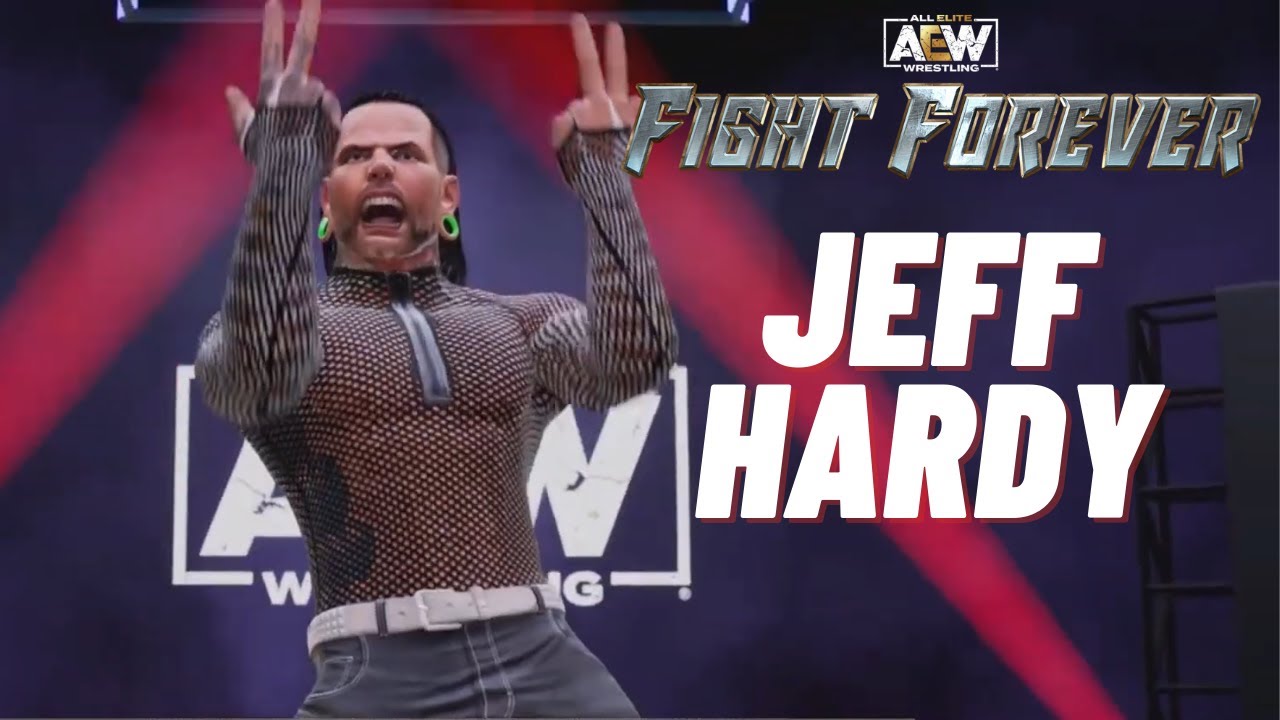 AEW: Fight Forever - Jeff Hardy (Entrance, Signature, Finisher) - YouTube