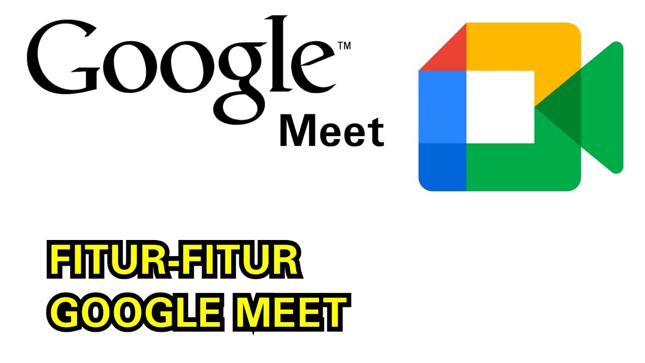 PENGENALAN FITUR GOOGLE MEET - YouTube