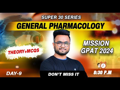SUPER - 30 | GENERAL PHARMACOLOGY - 2 | MISSION GPAT 2024 | DAY - 9 ...