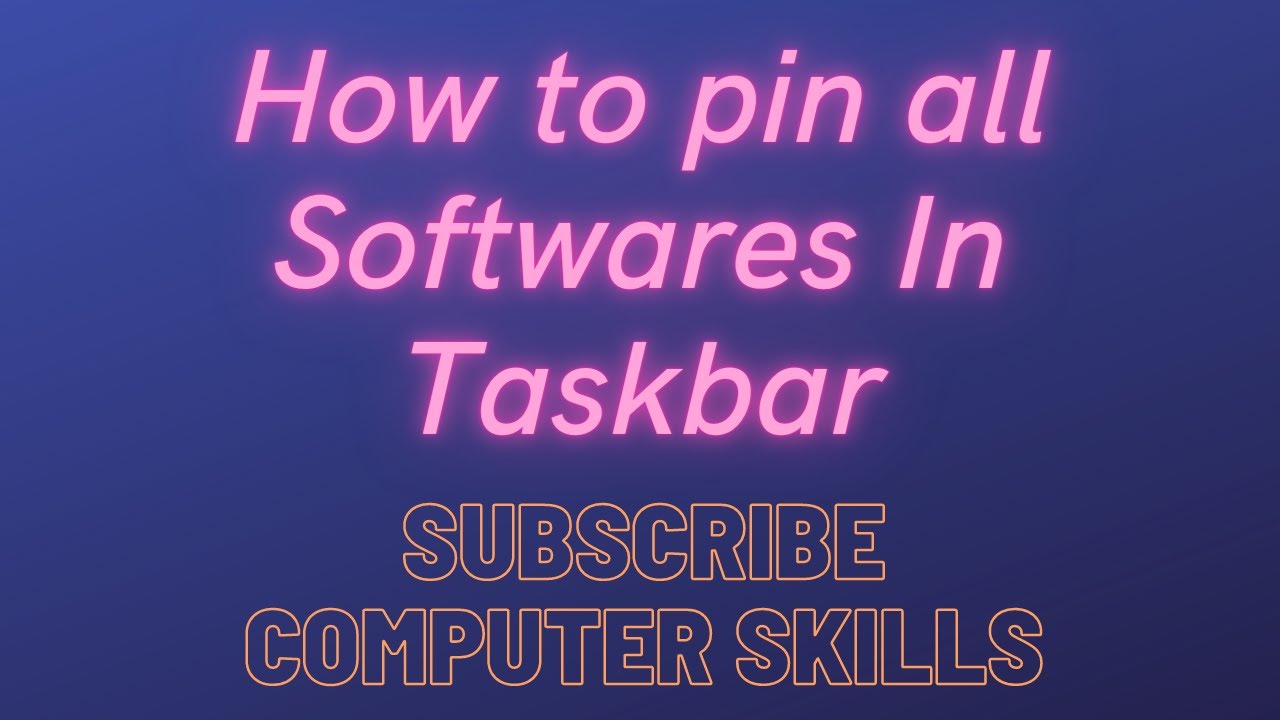 How To Pin All Softwares In Taskbar By Computer Skills YouTube how-to-pin-all-softwares-in-taskbar-by-computer-skills-youtube