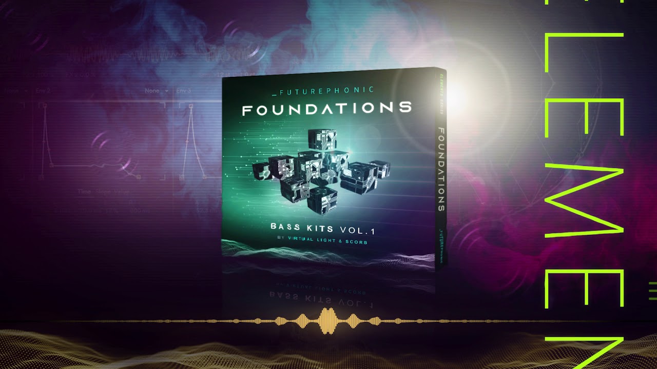 FOUNDATIONS BASS KITS VOL. 1 by Virtual Light & Scorb | The New Sample Pack from Futurephonic ...