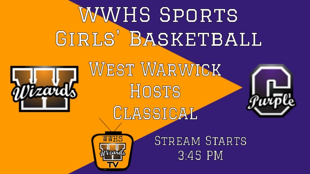 West Warwick High School Girls' Basketball vs. Classical - YouTube